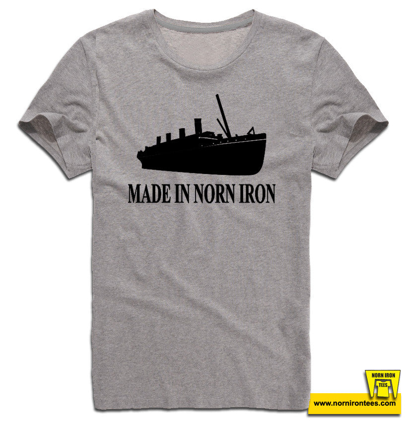 Made In Norn Iron (Titanic) – Norn Iron Tees